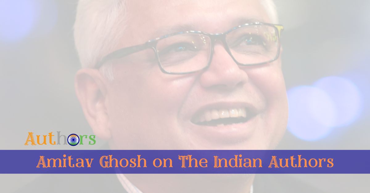 Amitav Ghosh - Indian Authors – Biography & Books